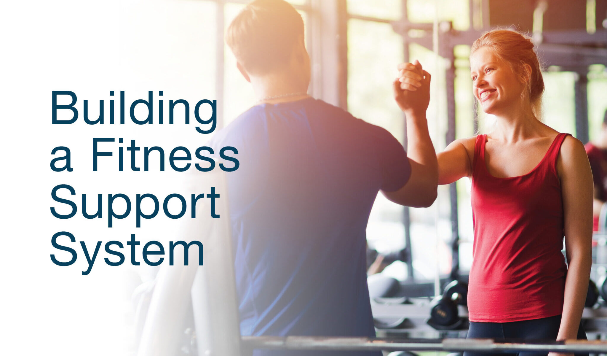 Building a Fitness Support System - Mercy HealthPlex